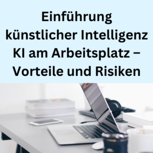 Einführung künstlicher Intelligenz KI am Arbeitsplatz – Vorteile und ...